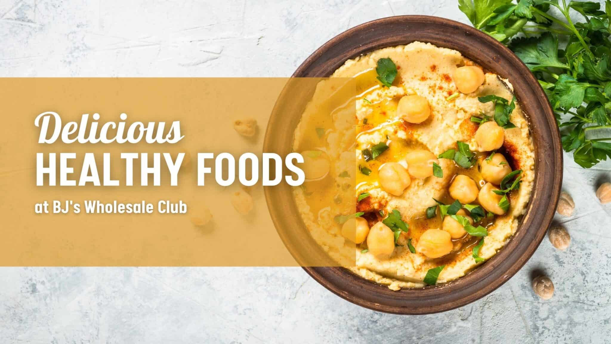 25 Healthy Foods at BJ's Wholesale Club