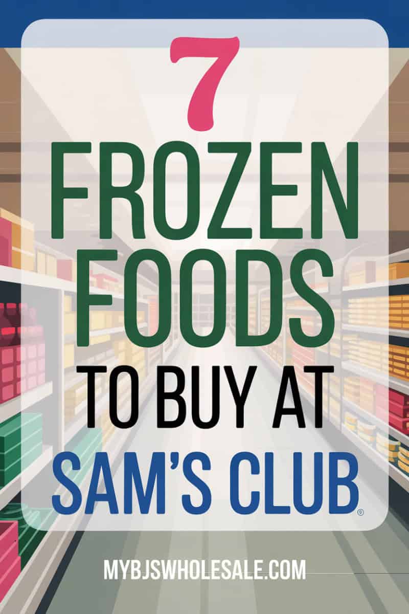 7 Frozen Foods to Buy from Sam’s Club in 2026 | MyBJsWholesale